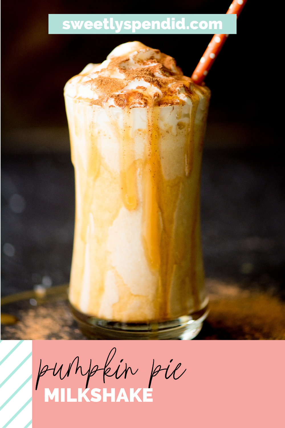 Pumpkin Pie Milkshake Recipe - Sweetly Splendid