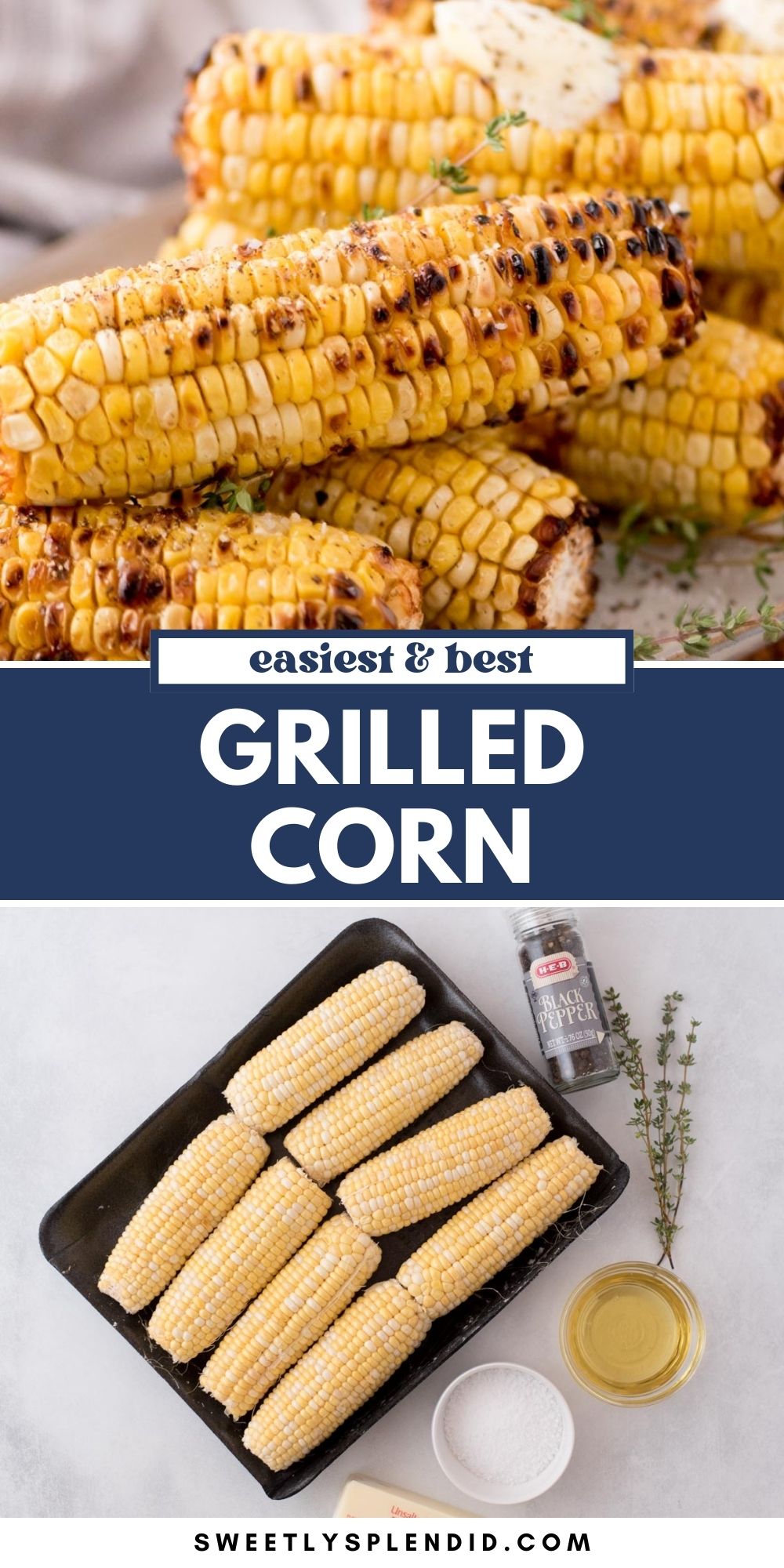 Best Grilled Corn on the Cob (No Husk) - Sweetly Splendid