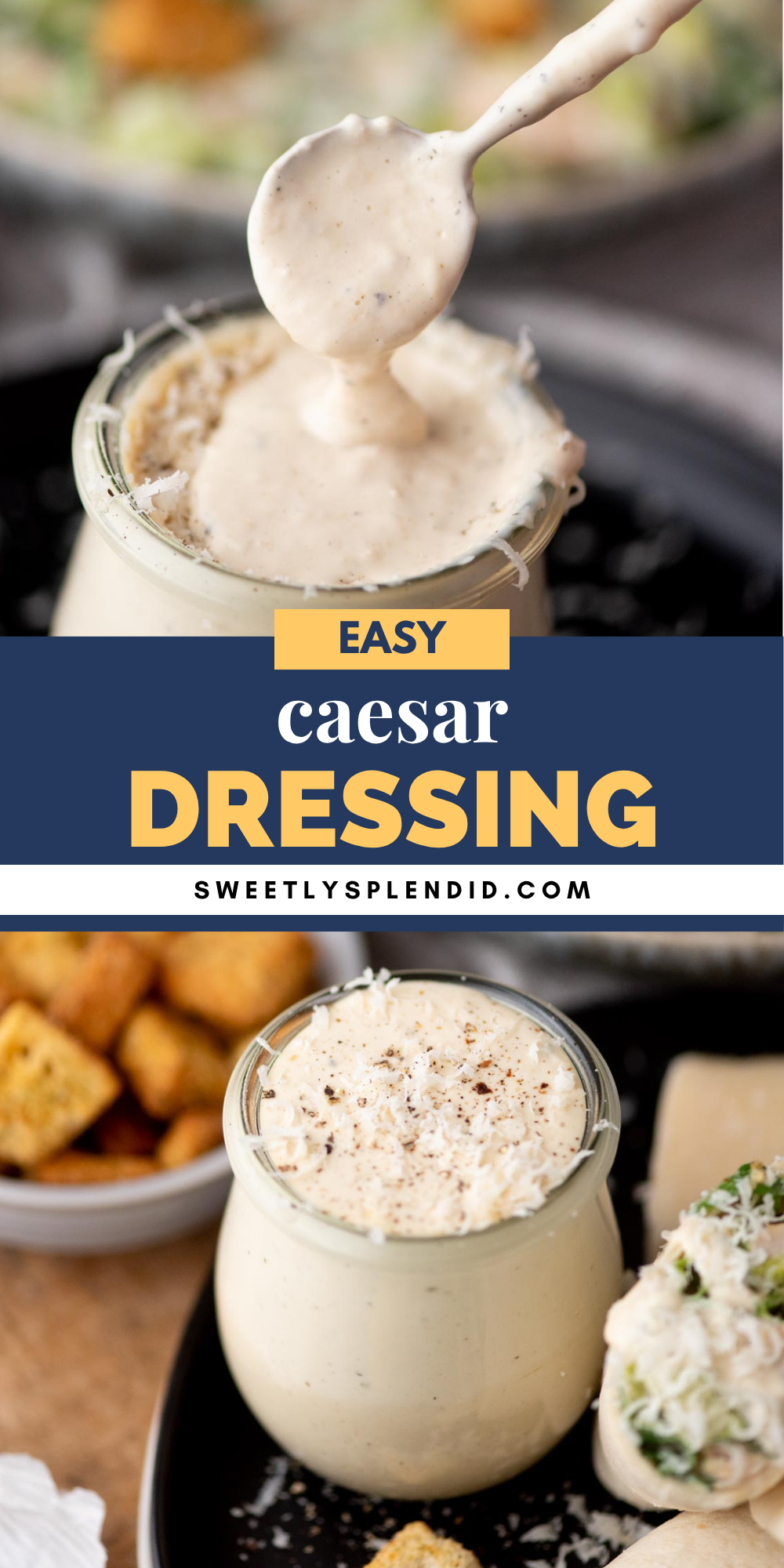 Best Caesar Dressing Recipe - Sweetly Splendid